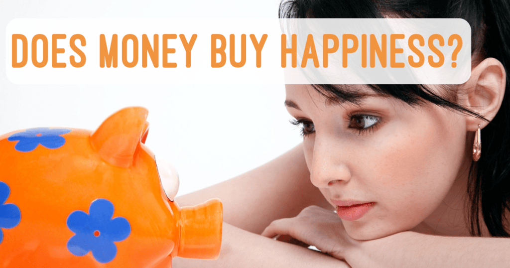 Does Money Buy Happiness? - The Happy Giraffe